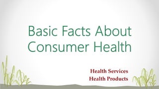 Basic facts about consumer health 2 | PPT