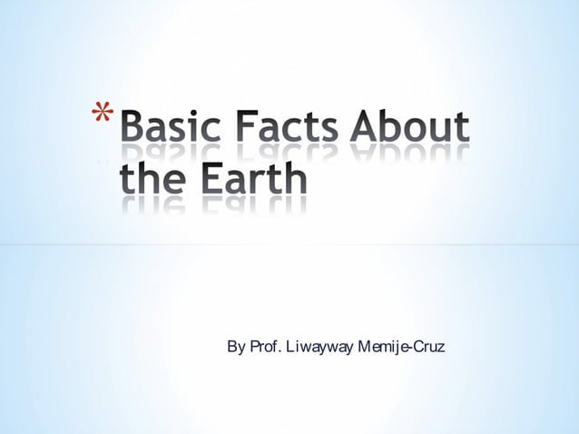 Basic Facts about the Planet Earth | PPT | Geography | Science
