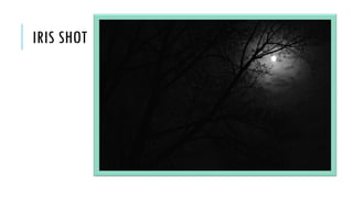 Basic film terminology; masking; iris shot; shot reverse shot | PDF