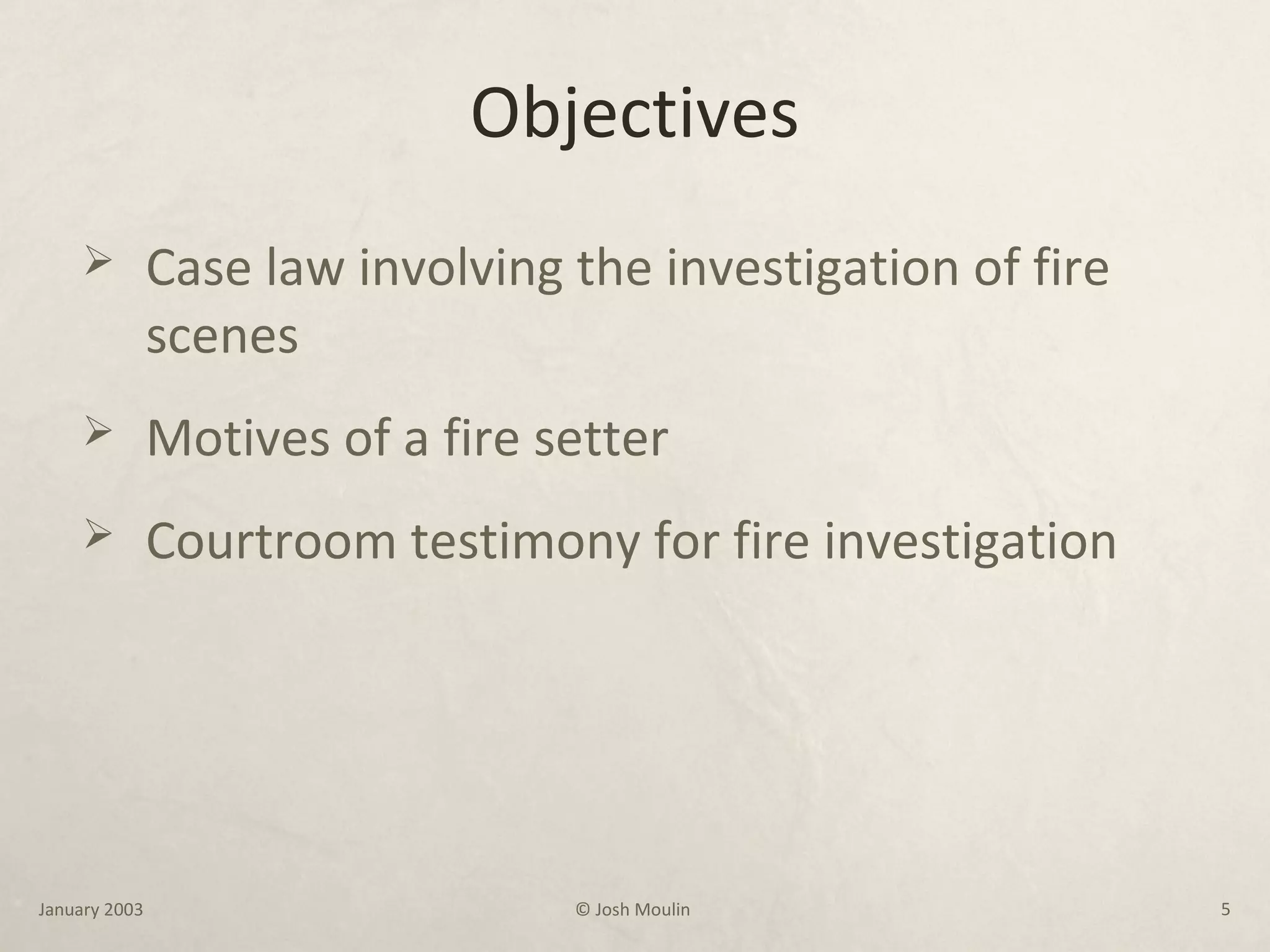 Josh Moulin: Basic Fire Investigation for Law Enforcement | PPT