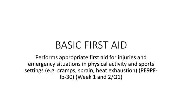 Basic First Aid for Injuries and emergency | PPTX | First Aid | Injuries