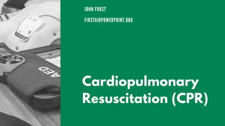 Basic First Aid - Cardiopulmonary Resuscitation (CPR) | PPTX