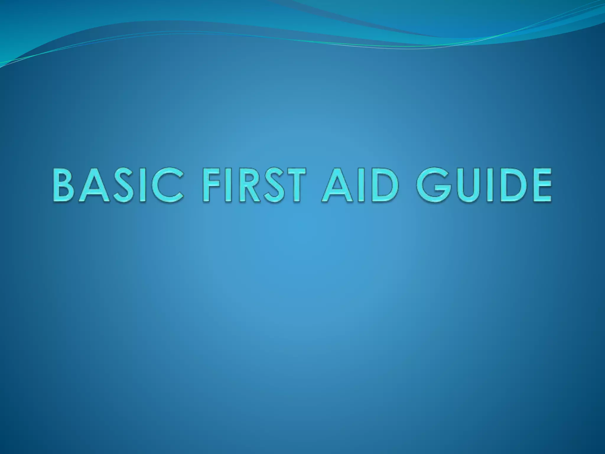 Basic first aid guide | PPTX