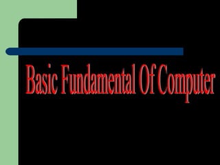 Basic foundamental of_computer | PPT