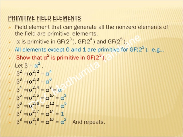 Basic galois field arithmatics required for error control codes Basic galois field arithmatics required for error control codes