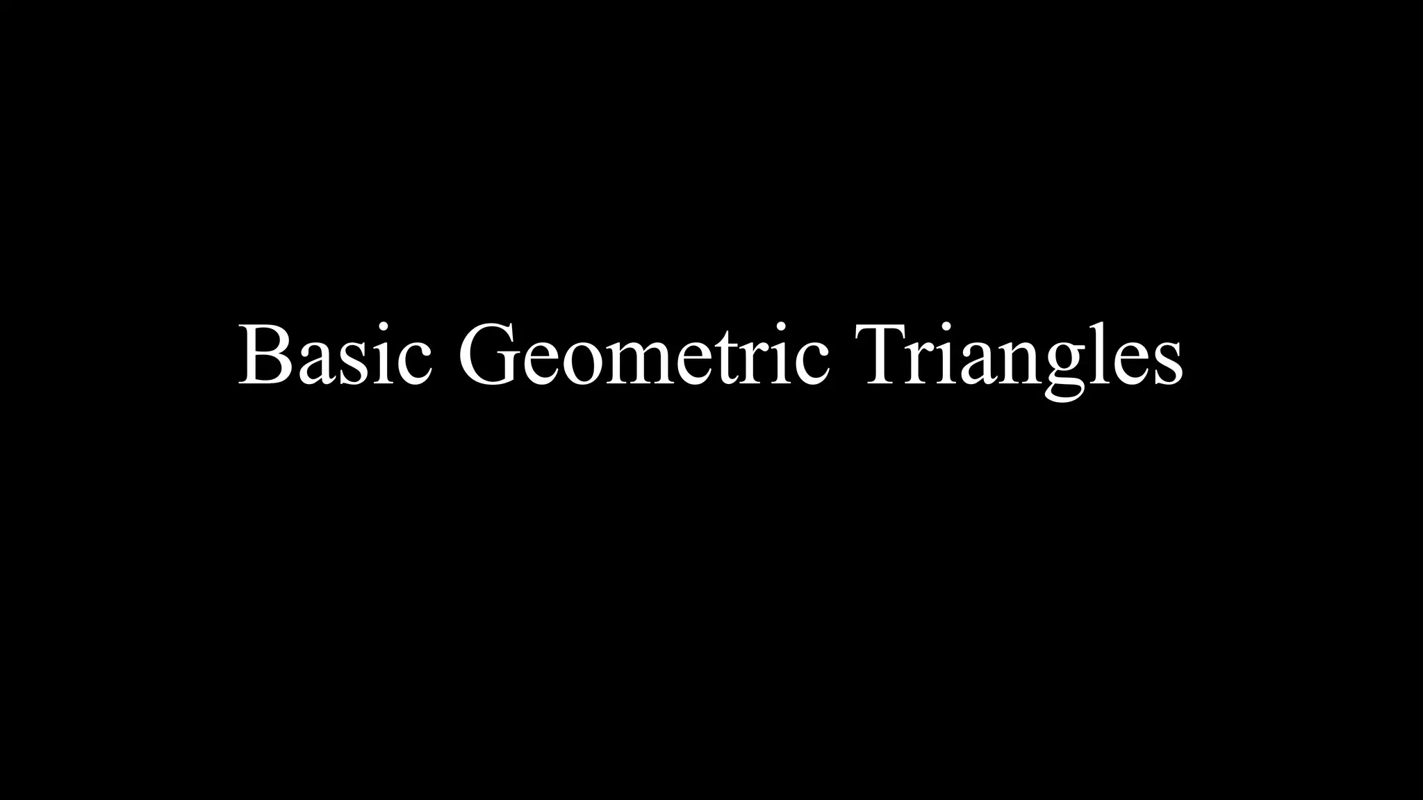 Basic Geometric Triangles | PPTX