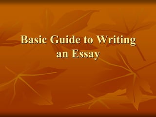 Basic guide to writing an essay[1] | PPT