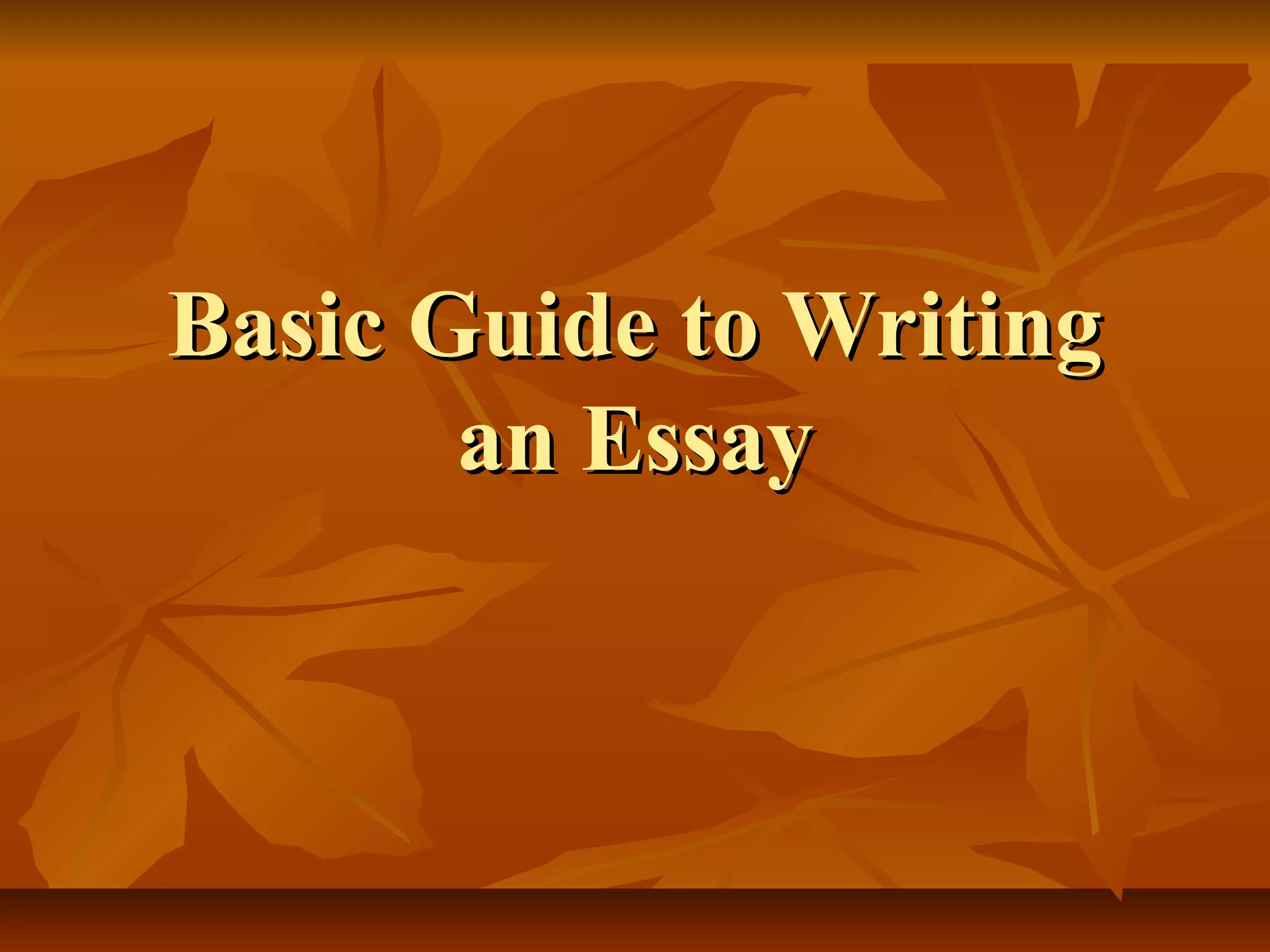 Basic guide to writing an essay[1] | PPT