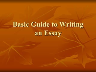 Basic Guide to Writing an Essay[1].ppt