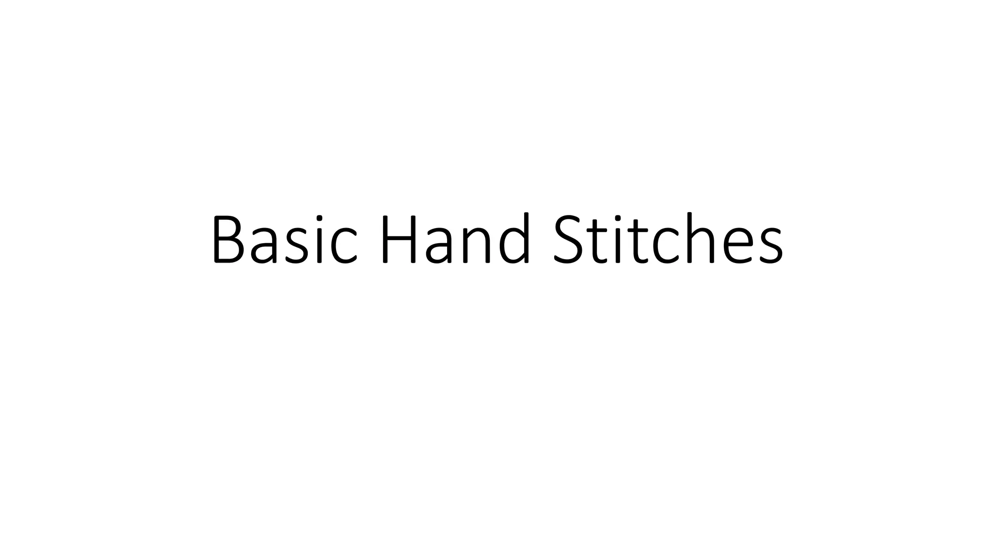 Basic Hand Stitches | PPTX