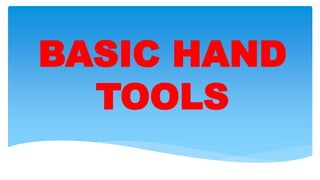 A Presentation about the Basic Hand Tool in TLE 6 Industrial Arts | PPTX