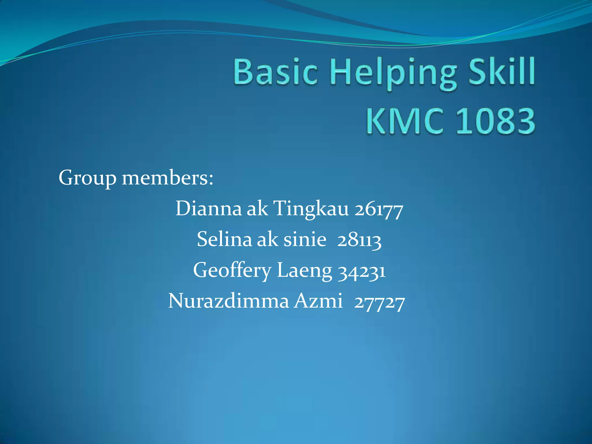 Basic helping skill | PPTX