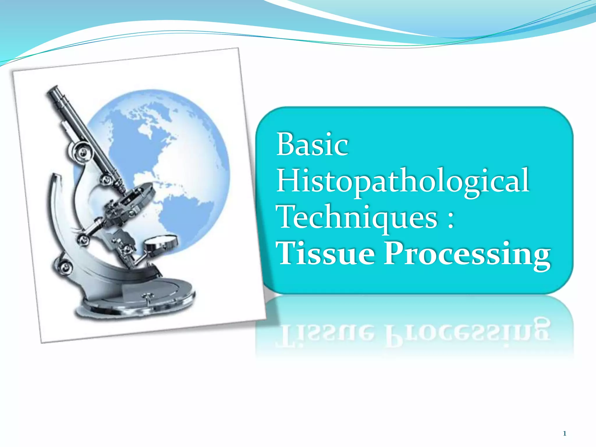 Basic Histopathological Techniques.pptx