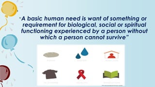 Basic human needs, growth and development | PPTX