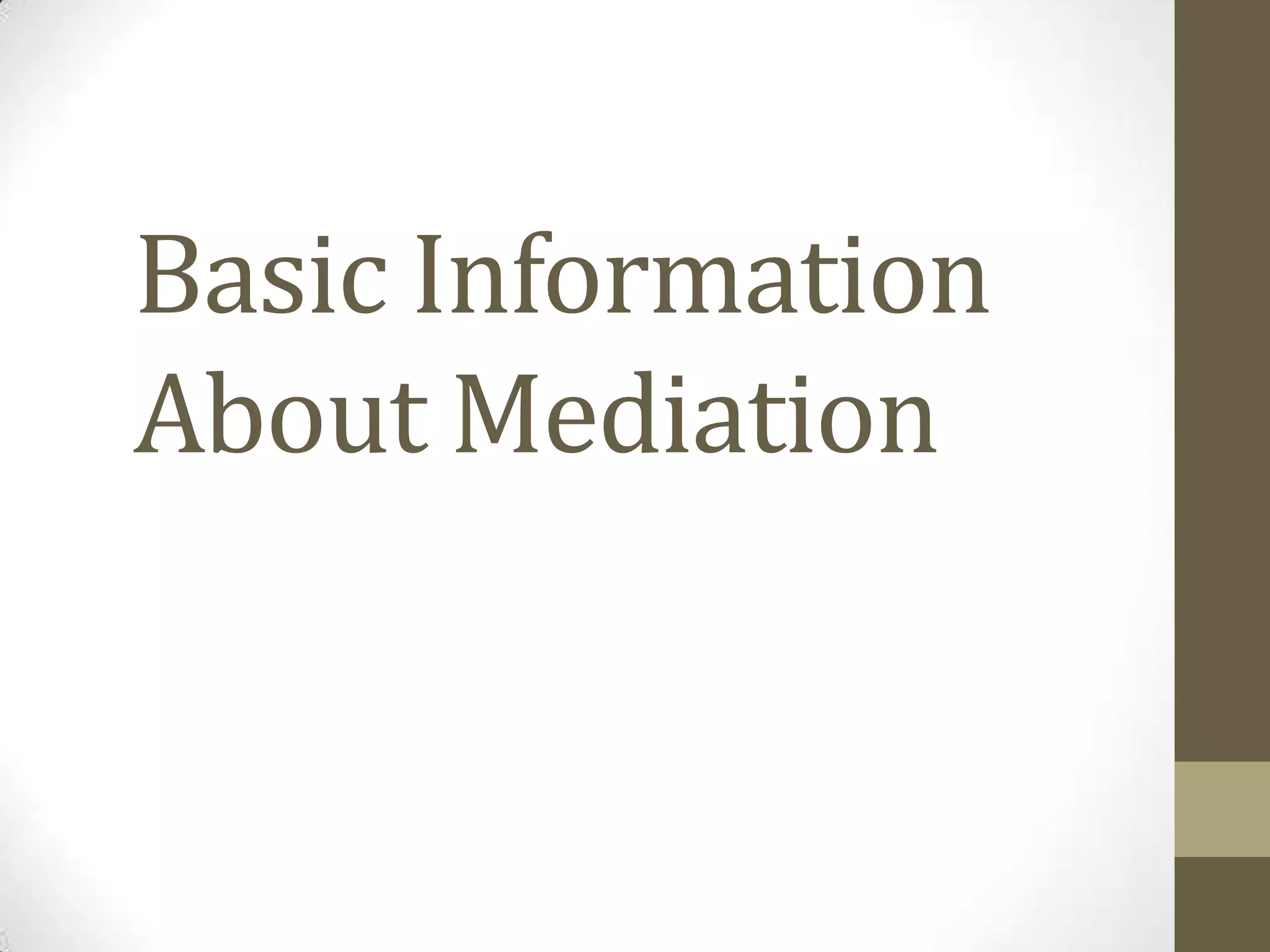 Basic Information About Mediation | PPTX
