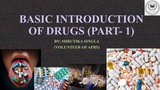 Basic Introduction of drugs 1.pptx