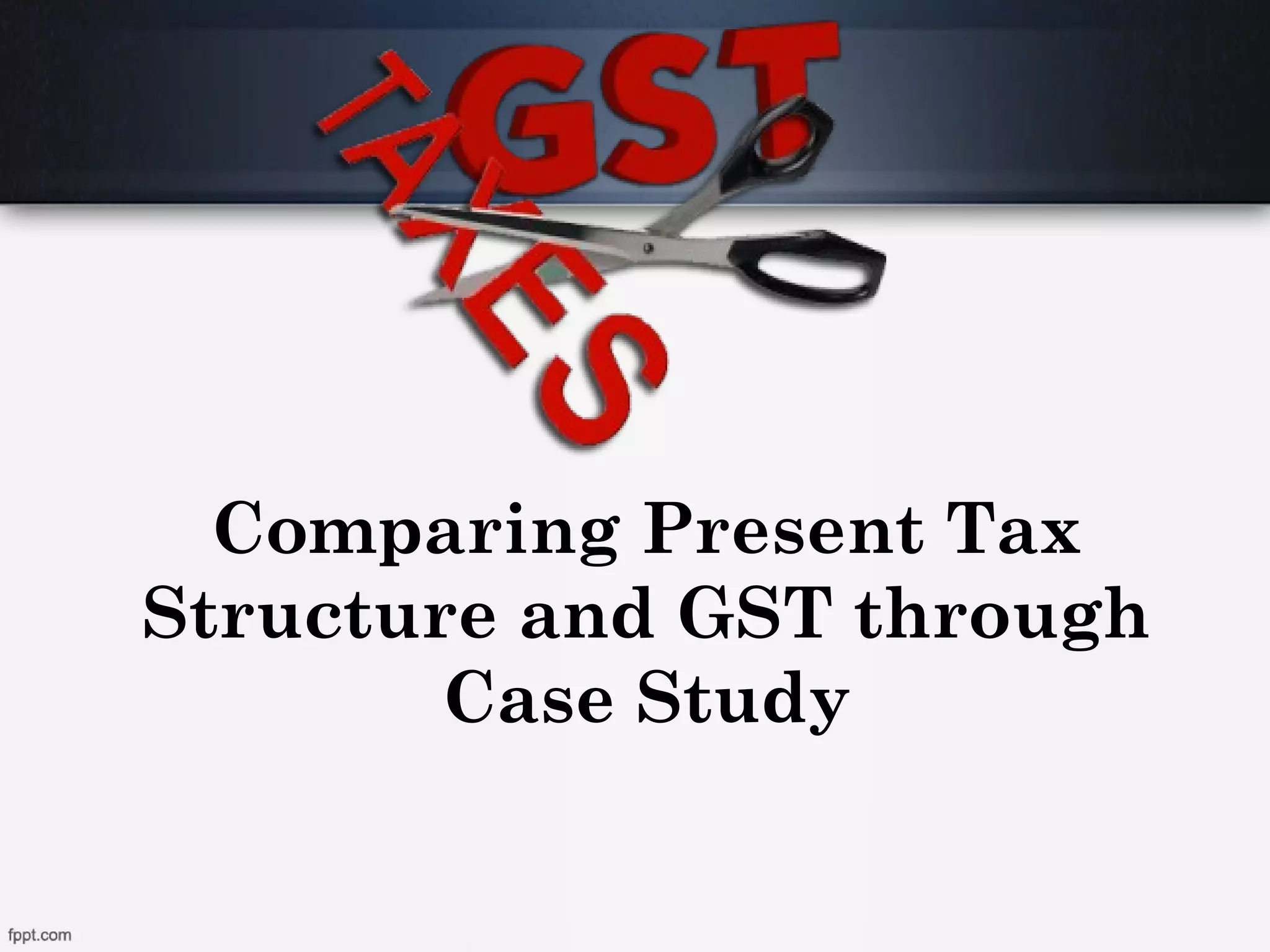 Basic introduction of GST | PPT