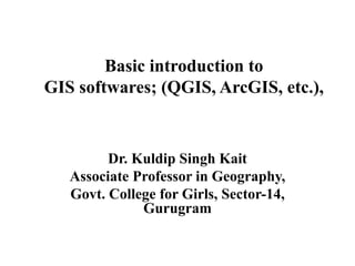 Basic introduction to GIS and GIS Softwares (QGIS and ArcGIS) | PPTX