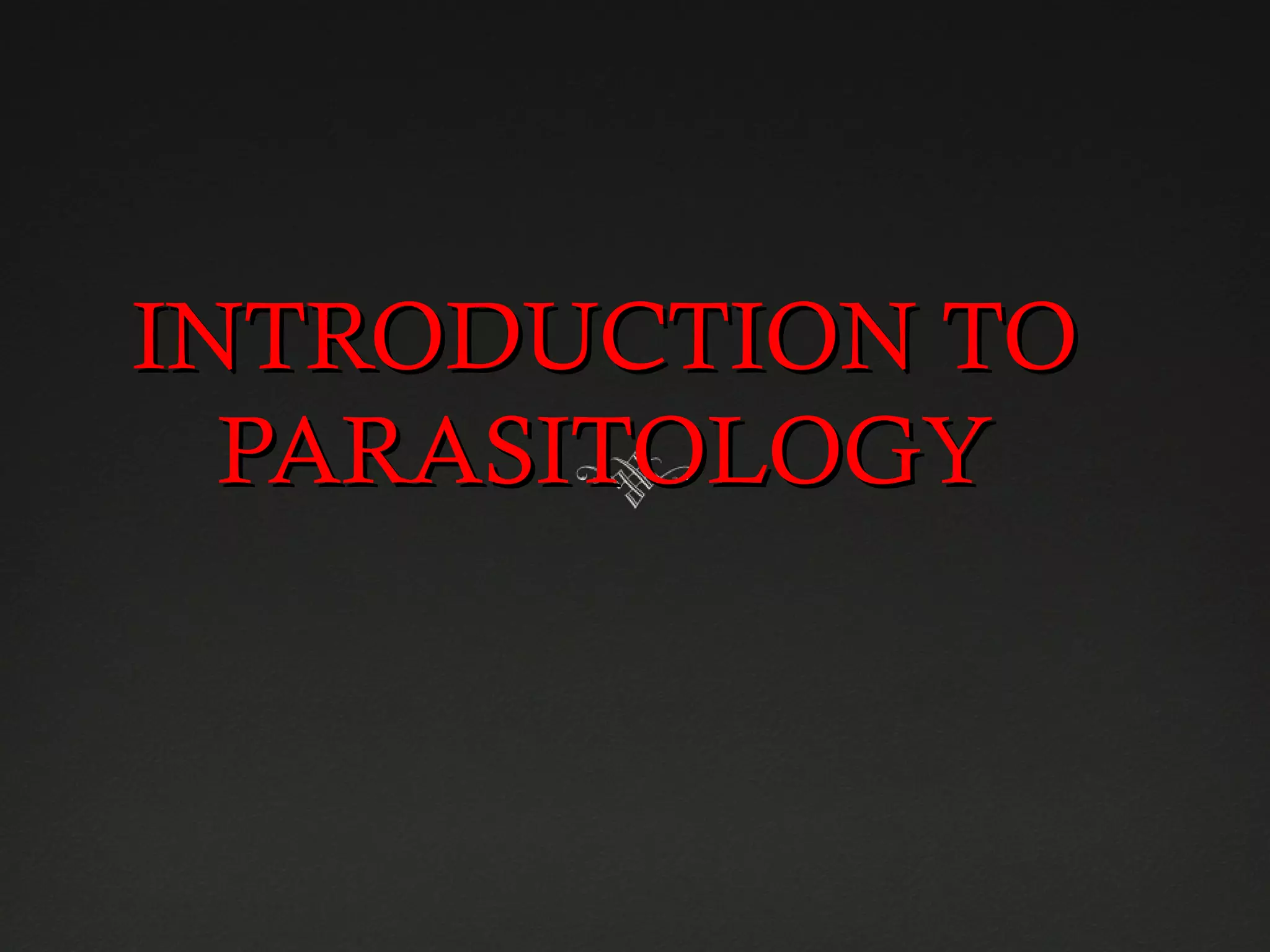 Basic Introduction to Parasitology | PPT