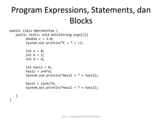 Basic Java Application Developer Sesi 2 | PPTX | Programming Languages | Computing