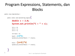 Basic Java Application Developer Sesi 2 | PPTX | Programming Languages | Computing