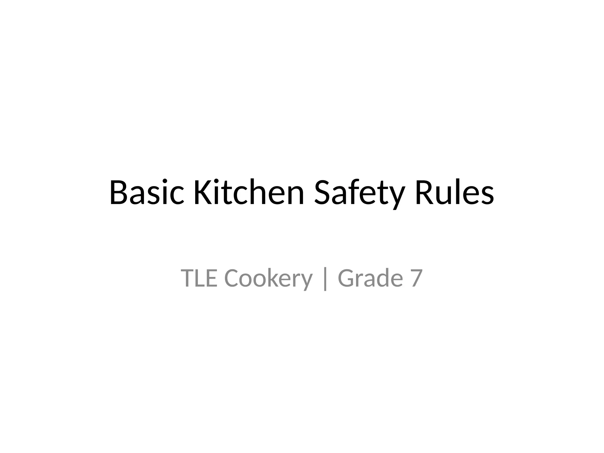 BASIC KITCHEN SAFETY RULES Basic_Kitchen_Safety_Rules.pptx