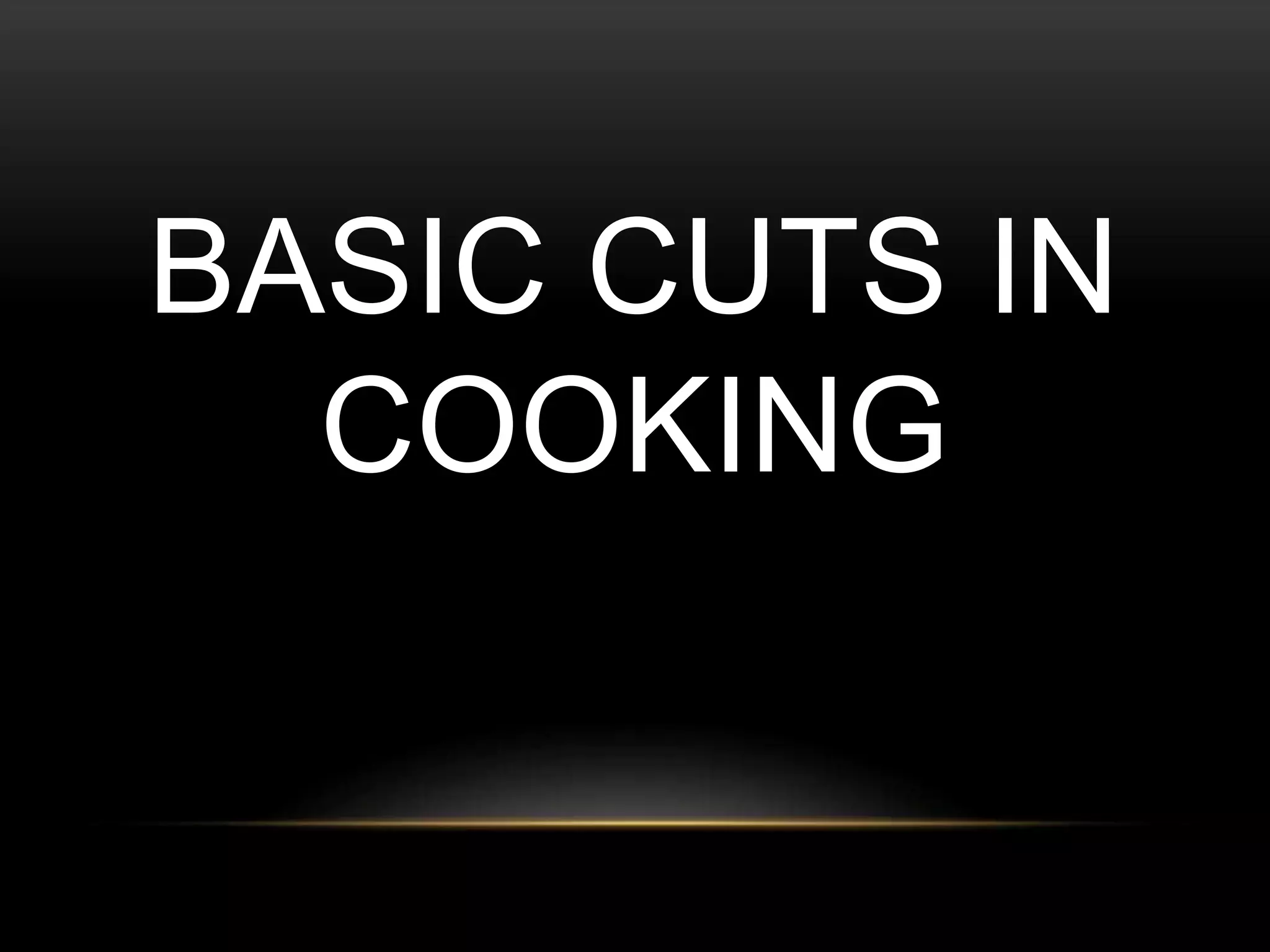 Basic knife cuts & | PPTX