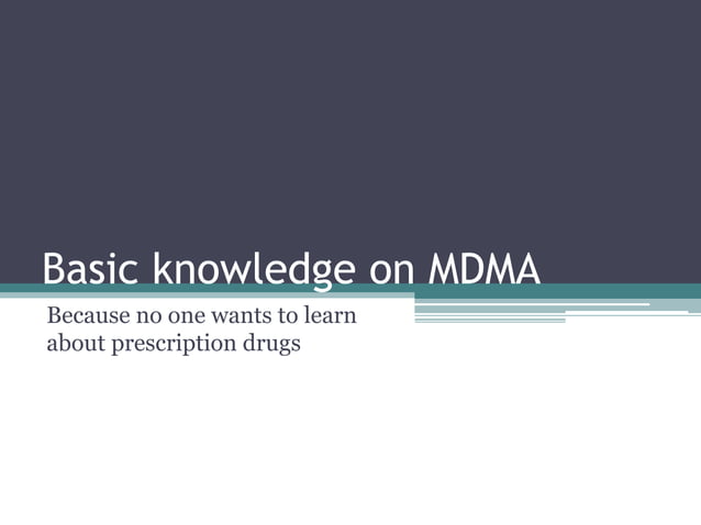 Basic Knowledge on MDMA | PPT