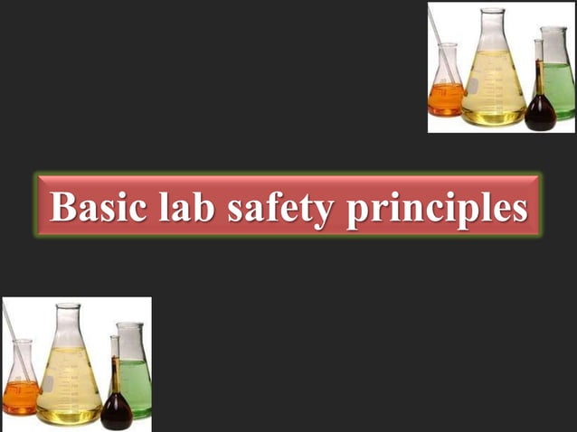 Basic lab safety principles | PPTX