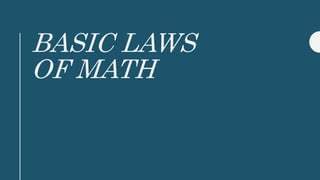 Basic laws of math | PPTX