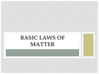 General Chemistry 1 Basic laws of matter.pptx