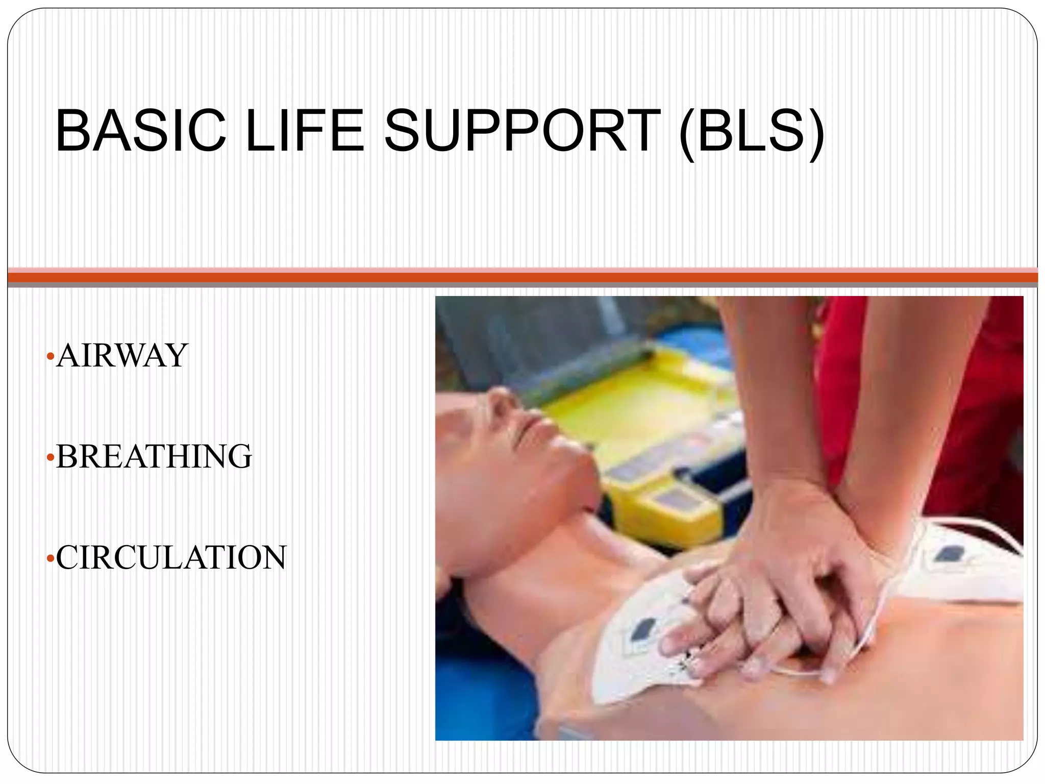 Basic life support and first aid | PPTX