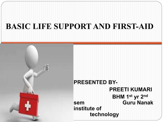 Basic life support and first aid | PPTX | First Aid | Injuries