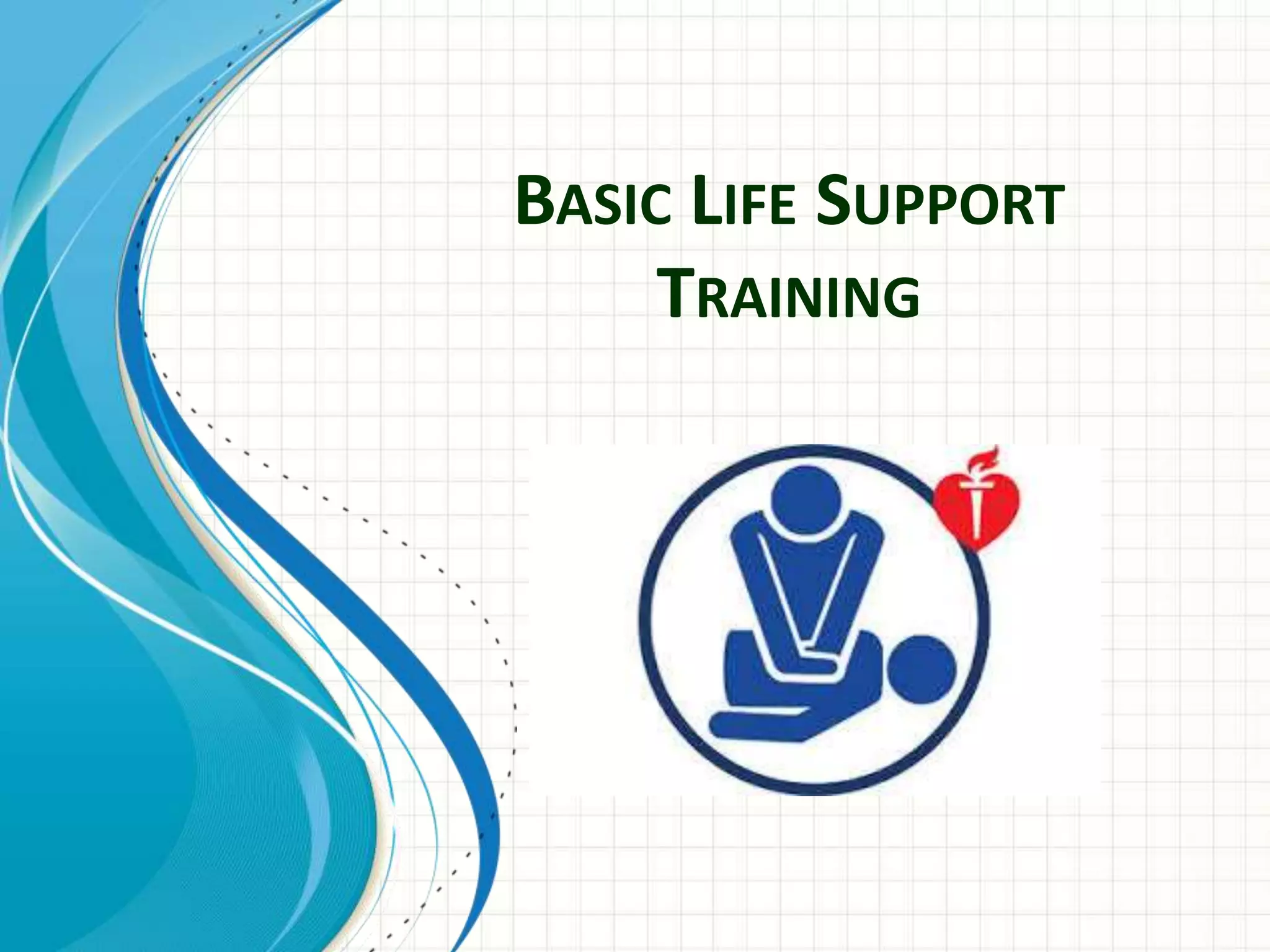Basic life support training | PPTX