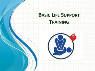 Basic life support training | PPTX