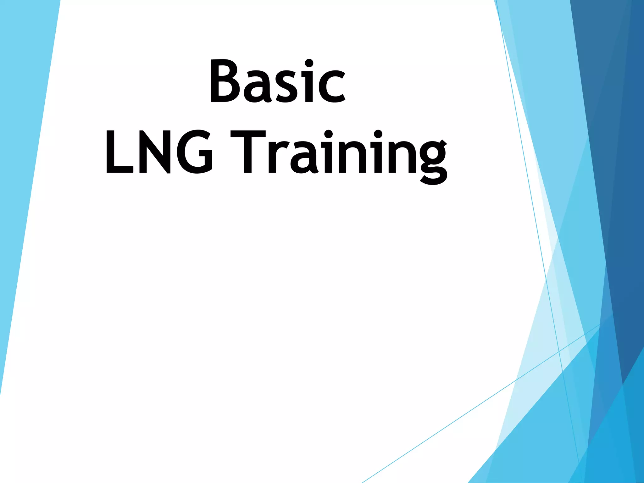 Basic LNG Training | Liquefied Natural Gas | Gaurav Singh Rajput | PDF