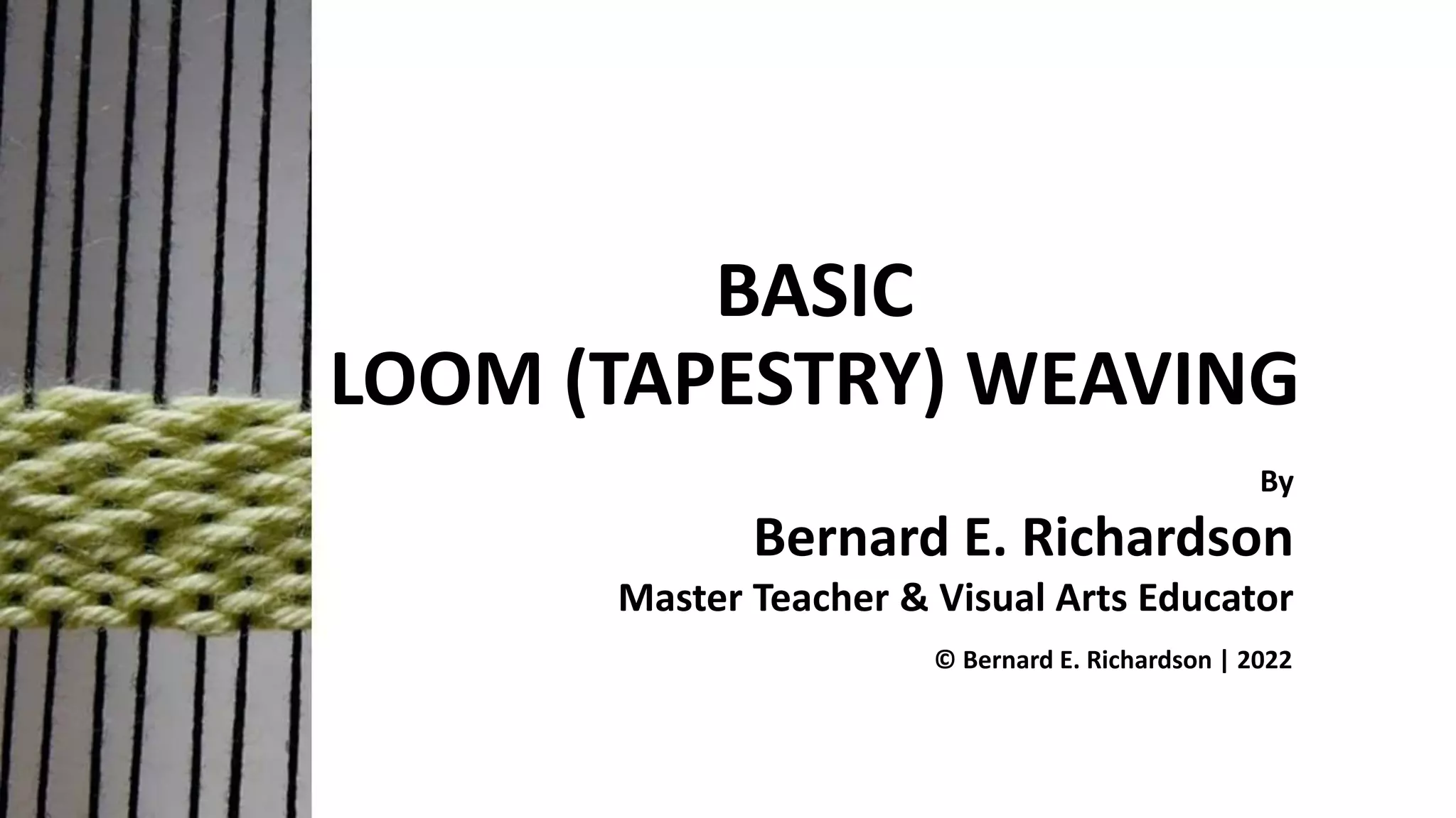 BASIC LOOM WEAVING TECHNIQUES.pptx | Needlework | Arts and Crafts