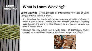 BASIC LOOM WEAVING TECHNIQUES.pptx