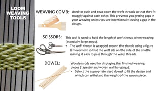 BASIC LOOM WEAVING TECHNIQUES.pptx