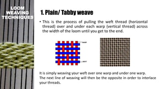 BASIC LOOM WEAVING TECHNIQUES.pptx