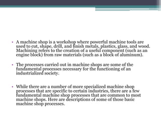 Basic Machine Shop Processes | PPTX