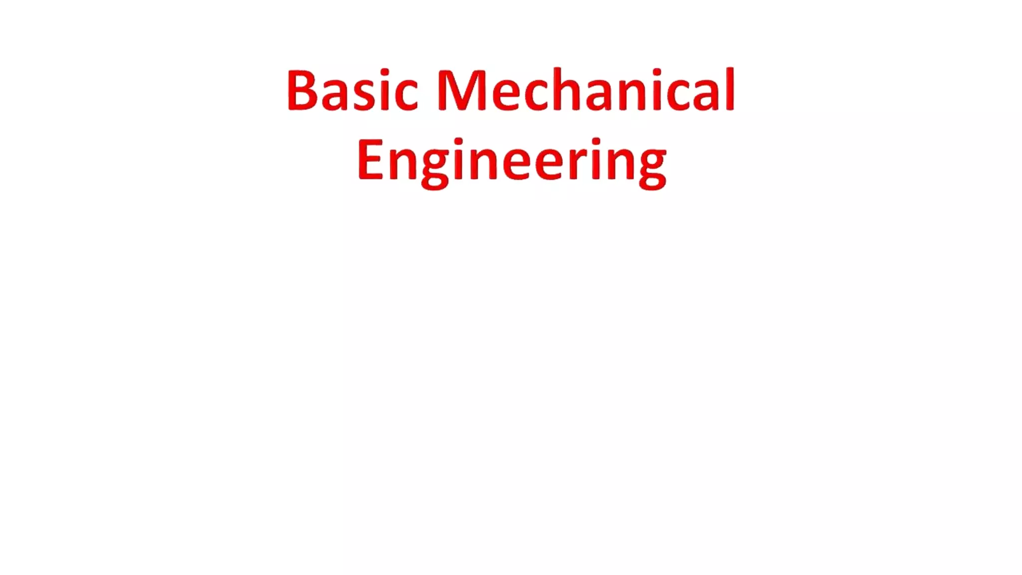 Basic Mechanical Engineering - Copy.pptx