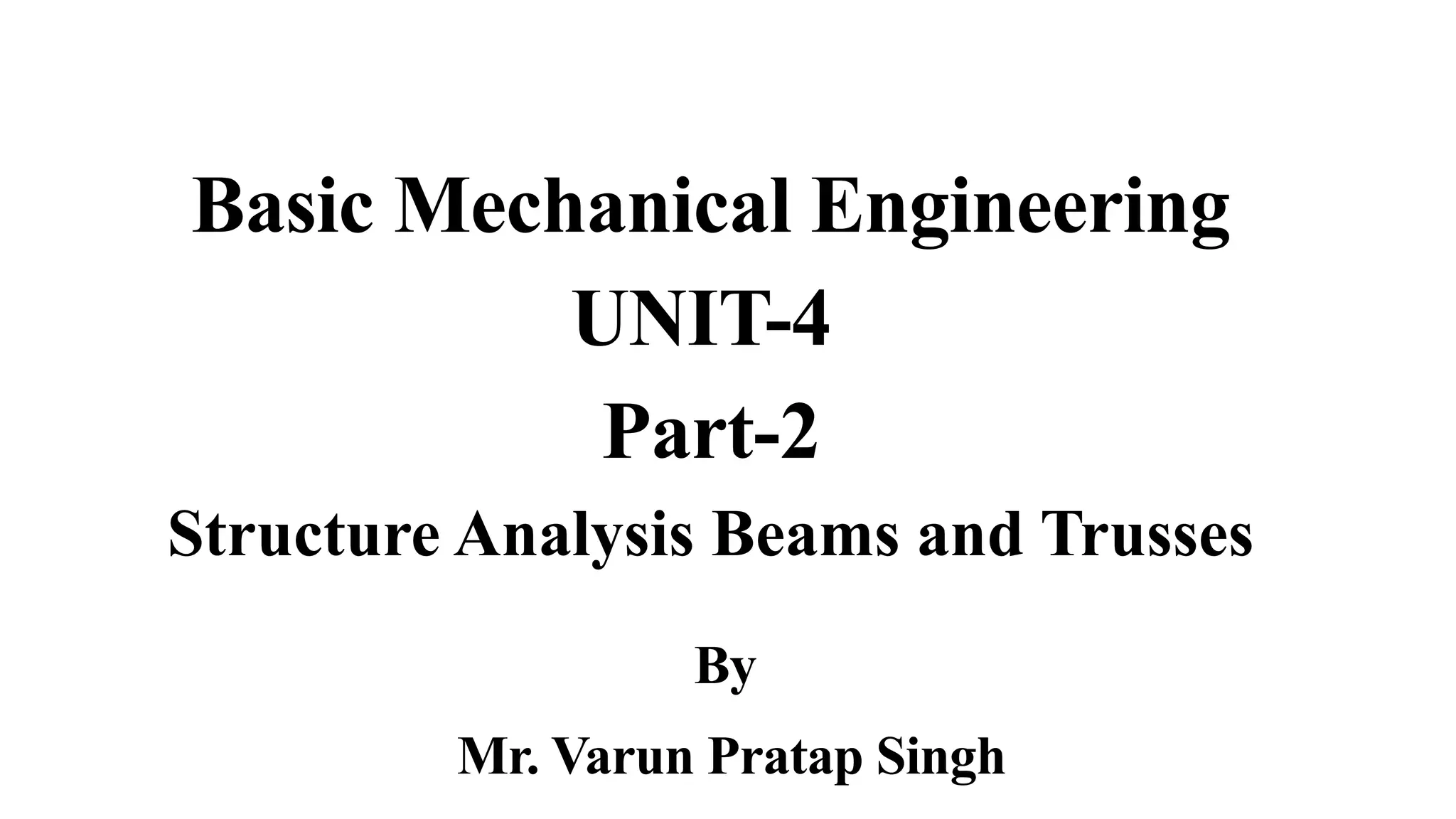 Basic mechanical engineering (BMET-101/102) unit 4- part 2 (beams) by varun pratap singh | PPTX