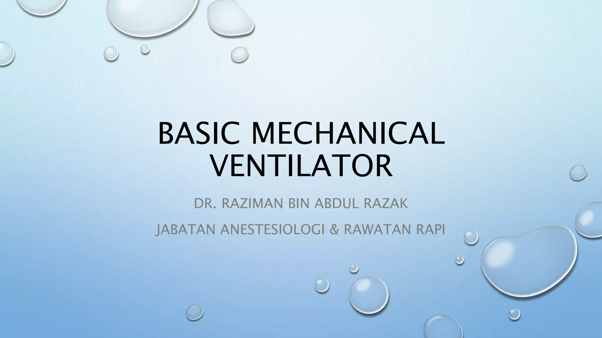 BASIC MECHANICAL VENTILATOR cme 2017.pptx