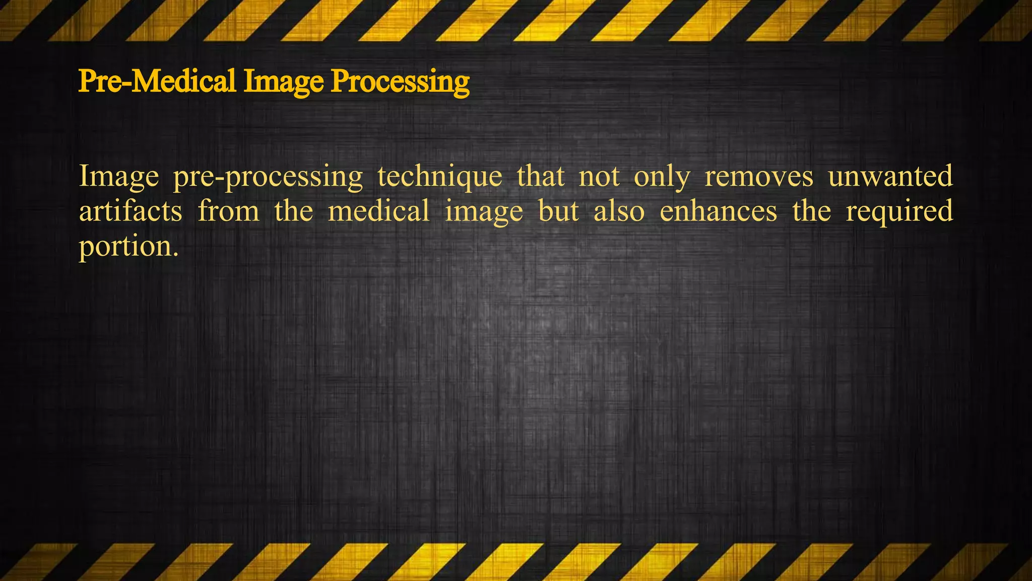 Basic Medical Imaging Processing and Analysis | PPTX