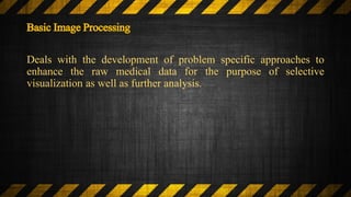 Basic Medical Imaging Processing and Analysis | PPTX