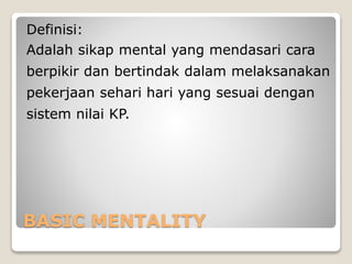 BASIC MENTALITY 1 with Bagoes soehariadji.ppt