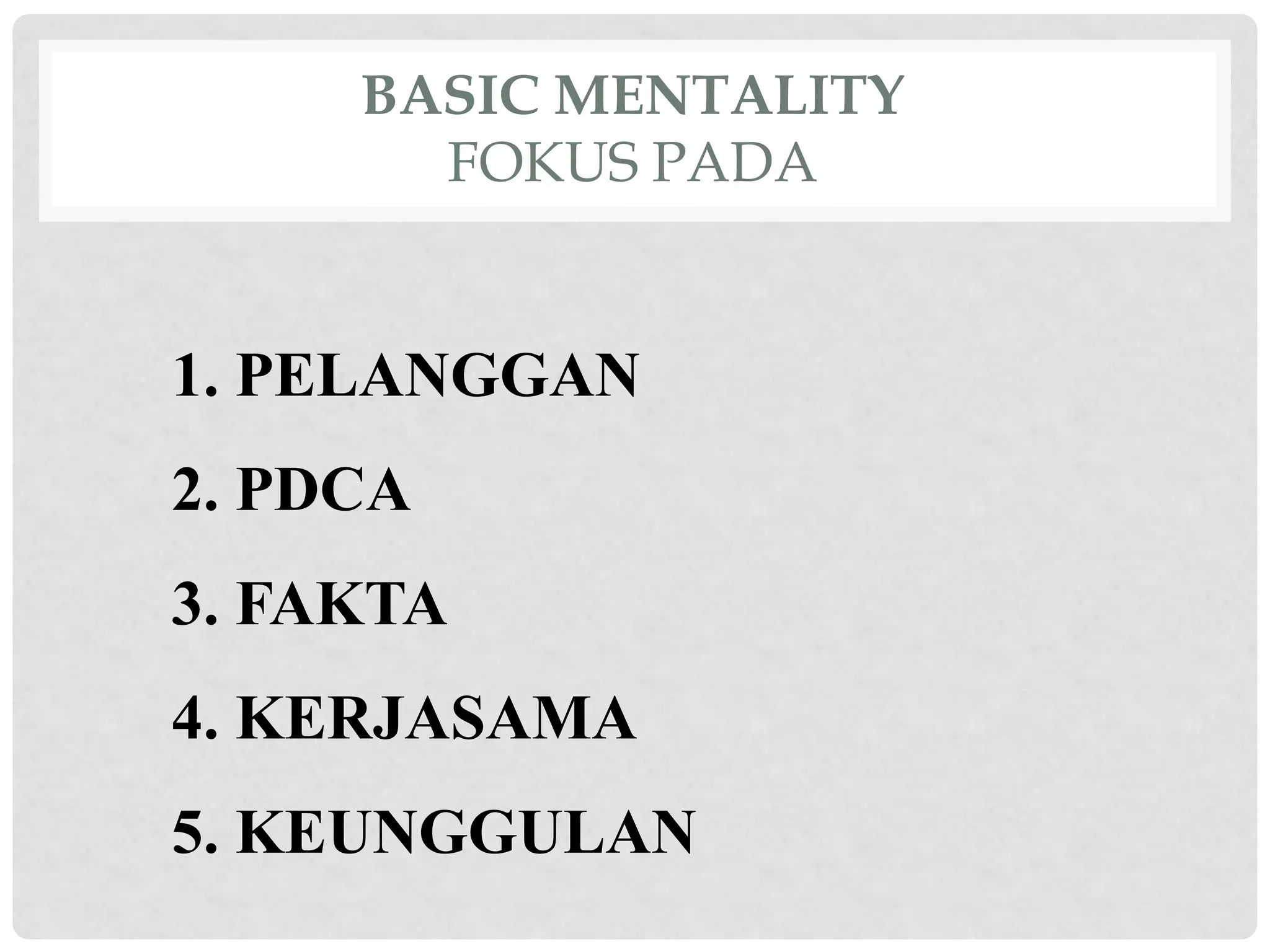 BASIC MENTALITY 2 with Bagoes Soehariadji.ppt