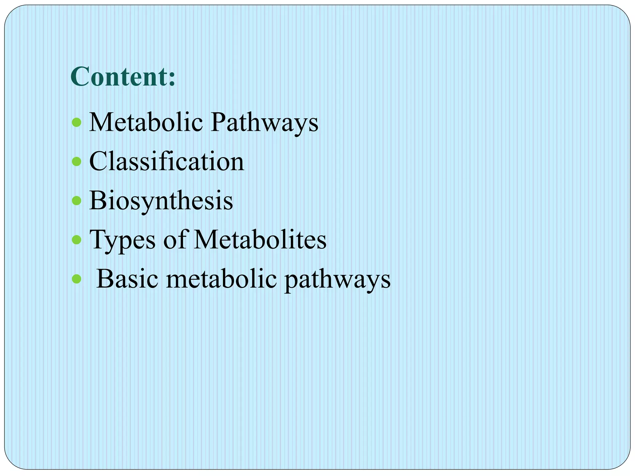Basic metabolic pathway : Introduction | PPTX