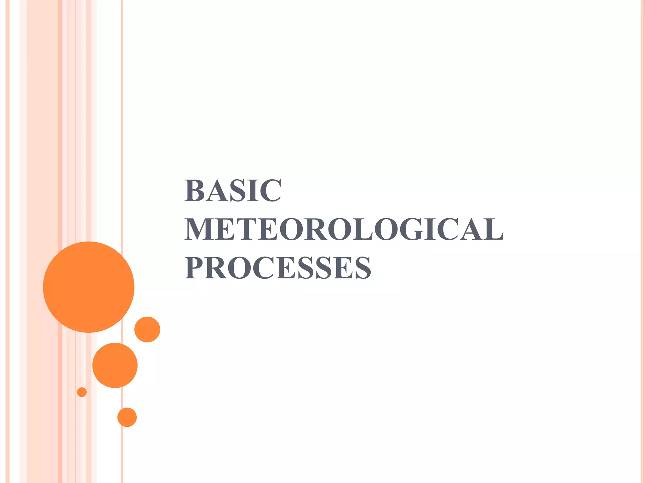 Basic meteorological processes | PPT